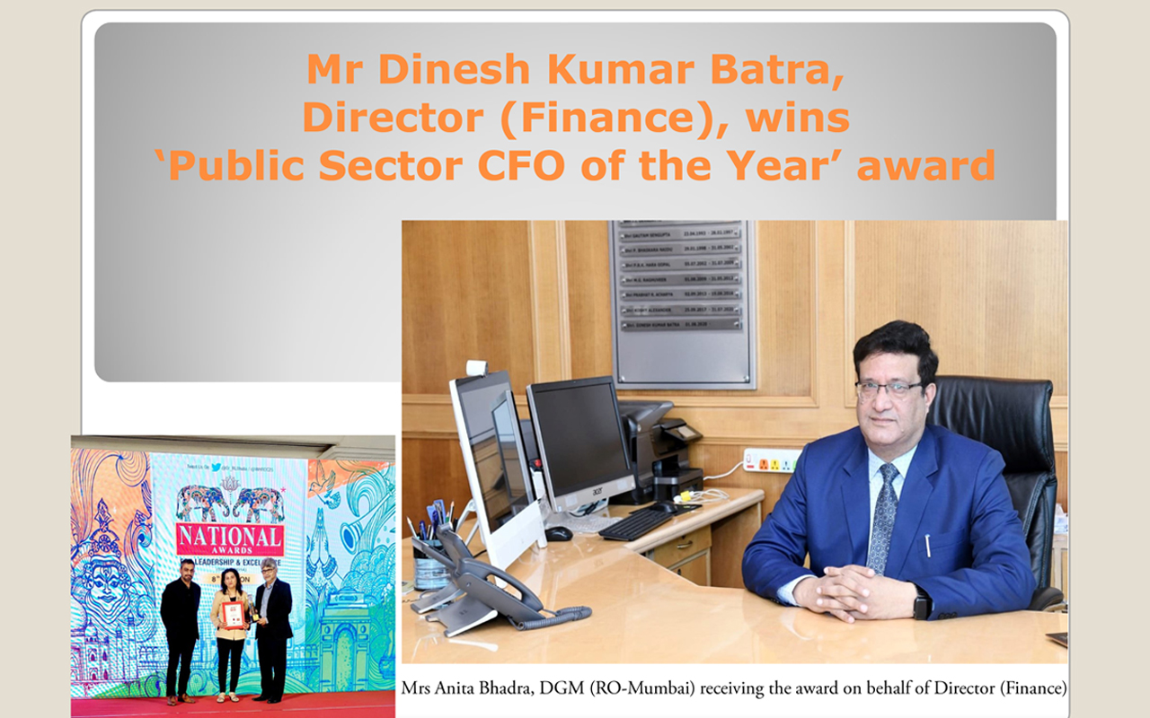 Mr Dinesh Kumar Batra, Director (Finance) and CFO, received the ...